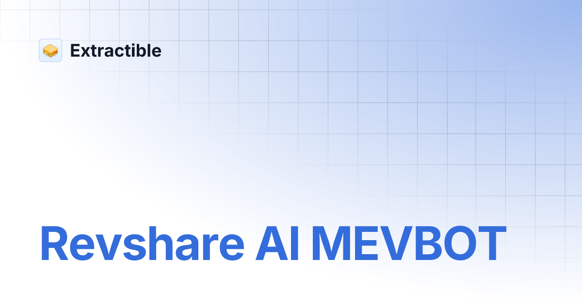 Revshare AI MEVBOT | Extractible